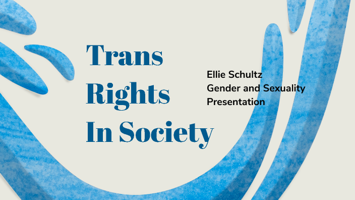 Ellie Schultz- Gender and Sexuality Presentation by Ellie Schultz on Prezi