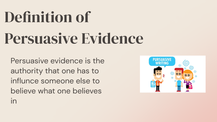 Persuasive Evidence by Carmen Vizcarra on Prezi