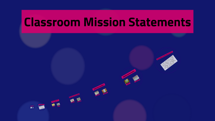 Classroom Mission Statements by on Prezi