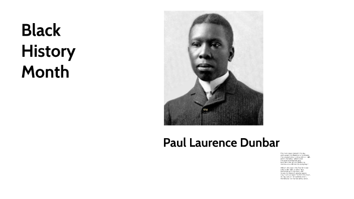 Black History Month: Paul Laurence Dunbar by Ryan Hutcherson on Prezi