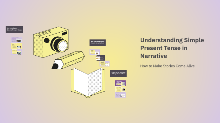 Understanding Simple Present Tense in Narrative by Sam Din on Prezi