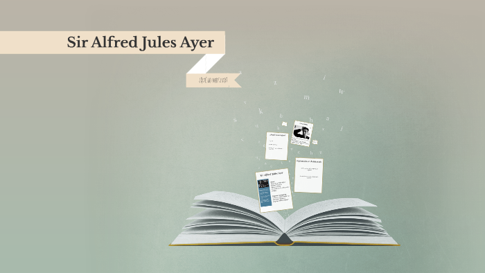 Sir Alfred Jules Ayer by Pepito Perez on Prezi
