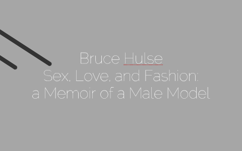 Bruce Hulse: Male Model by Epiphany Lewis on Prezi