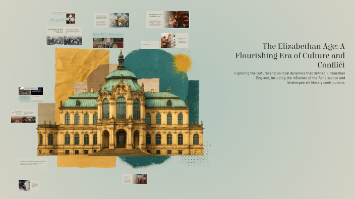 The Elizabethan Age: A Flourishing Era of Culture and Conflict by Liz ...