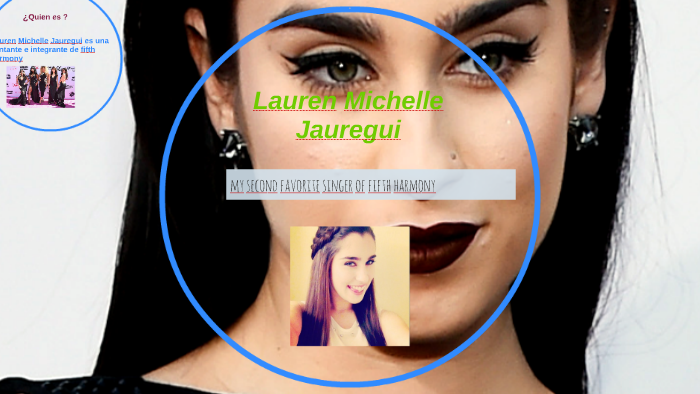 Lauren Michelle Jauregui by florencia rebollledo lafont on Prezi