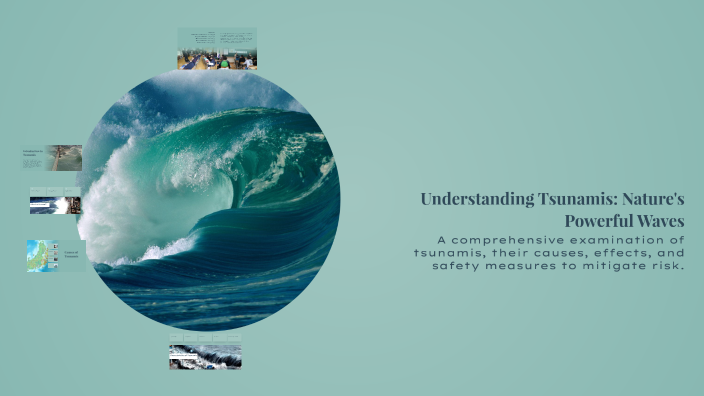 Understanding Tsunamis: Nature's Powerful Waves by duha alzahmi on Prezi