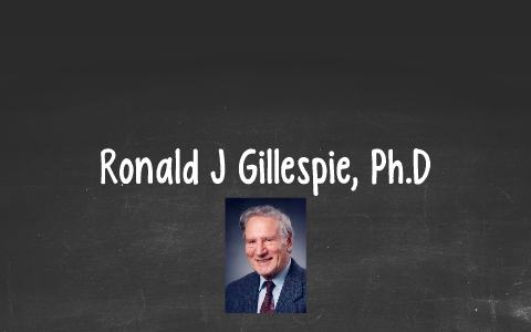Ronald J Gillespie, Ph.D by Jake V on Prezi