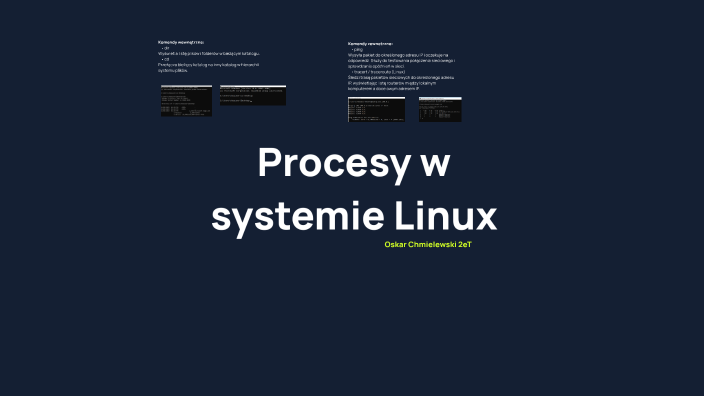 Procesy w systemie Linux by Oskar Chmielewski on Prezi