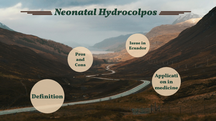 neonatal hydrocolpos by Matias Panchana on Prezi