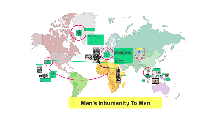 Man's Inhumanity To Man by Darcy Blagg on Prezi