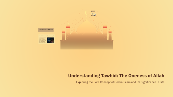 Understanding Tawhid: The Oneness of Allah by KHAN JAN on Prezi