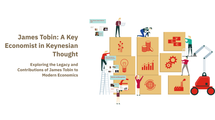 James Tobin: A Key Economist in Keynesian Thought by herve TRAORE on Prezi