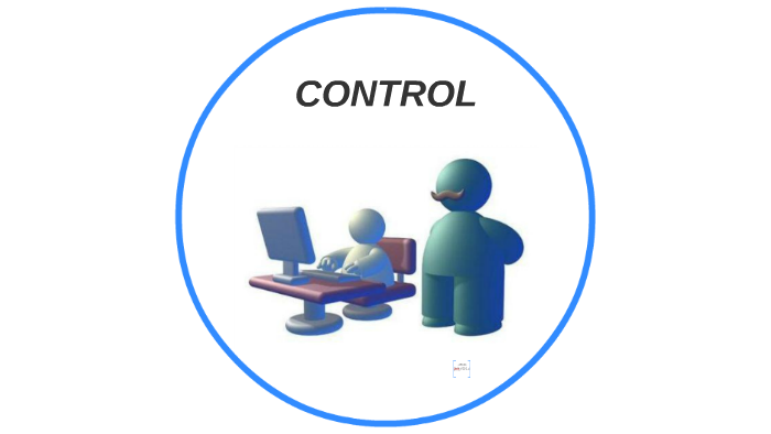 DEFINICION DE CONTROL by Kt-rine Perea on Prezi