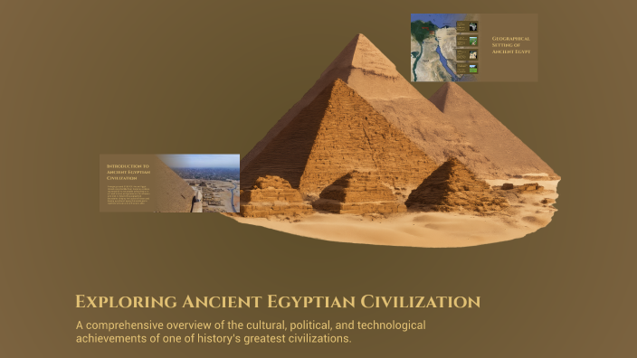 Exploring Ancient Egyptian Civilization by Nazmul Haque on Prezi