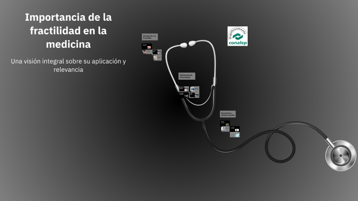 Importancia de la fractilidad en la medicina by alejandro ortiz on Prezi