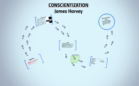 Conscientization by James Harvey on Prezi