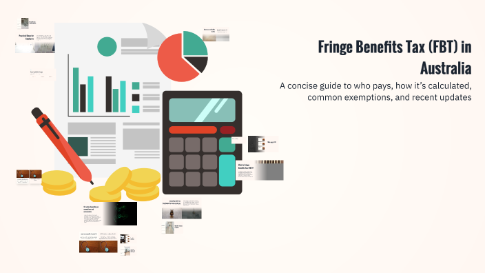 Fringe Benefits Tax (FBT) in Australia by Sarah Trot on Prezi