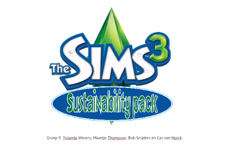 Sims Sustainability by Cas van Horck on Prezi