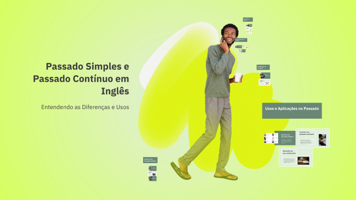 Passado Simples e Passado Contínuo em Inglês by Carla Dell'Orto on Prezi