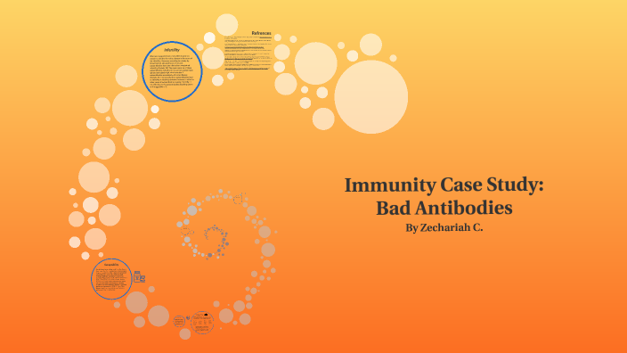 Immunity Case Study: Bad Antibodies by Zechariah Carter on Prezi
