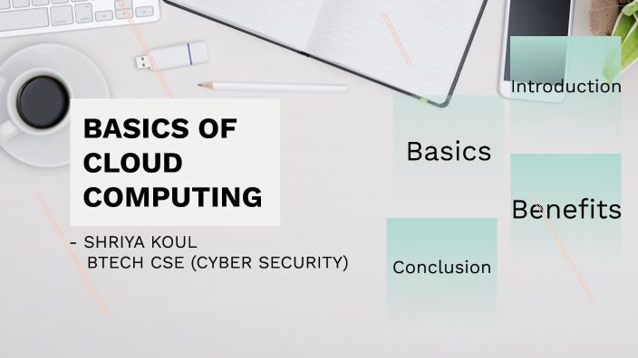 BASICS OF CLOUD COMPUTING by SHRIYA KOUL on Prezi