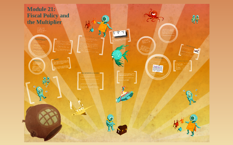 Module 21: Fiscal Policy and the Multiplier by Elizabeth Duran on Prezi