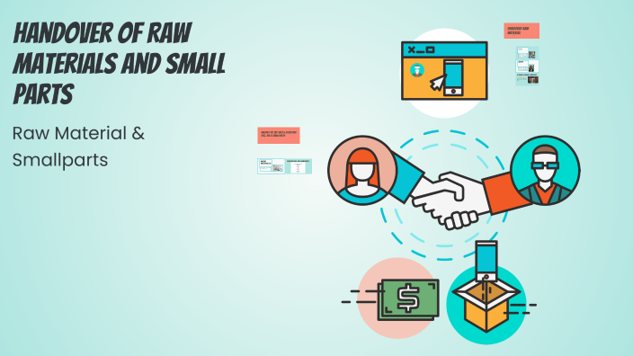 Handover of Raw Materials and Small Parts by Tri Suyachman on Prezi