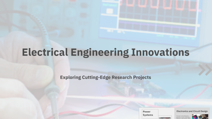 Electrical Engineering Innovations by Luis Gonzalez on Prezi