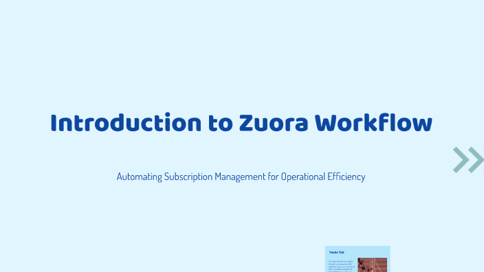 Introduction to Zuora Workflow by SWARNENDU PANDA on Prezi