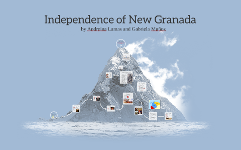 Independence of New Granada by Gabriela Arenas on Prezi