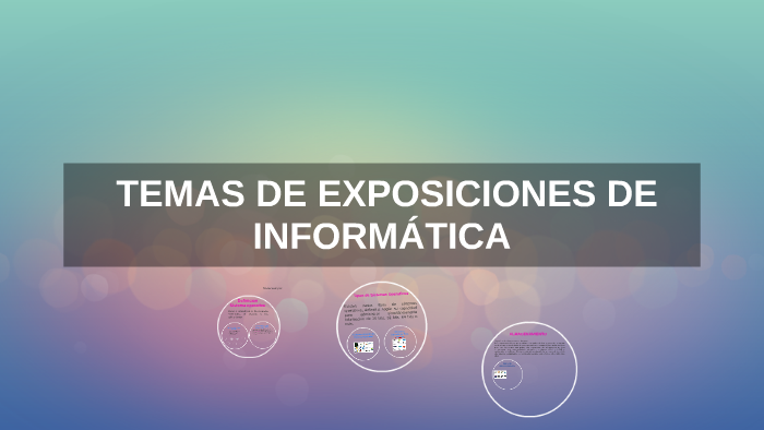 TEMAS DE EXPOSICIONES INFORMATICA by emmanuel cabrera on Prezi