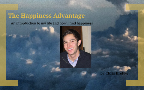 Chris Brekke's Happiness Advantage Prezi by Christopher Brekke on Prezi