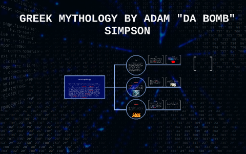 GREEK MYTHOLOGY BY ADAM DA BOMB SIMPSON by Billy Simpson on Prezi