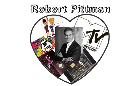 Robert Pittman, Entrepreneur by James Transue on Prezi
