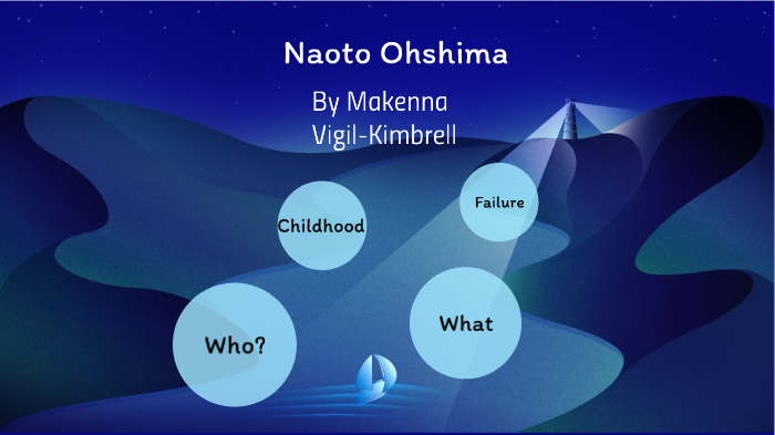 Naoto Oshima Presentation by Makenna Vigil on Prezi