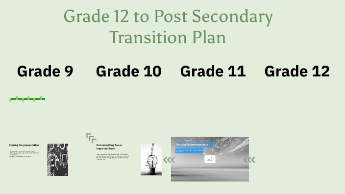 Grade 12 to Post Secondary Transition by Julia Poleto on Prezi