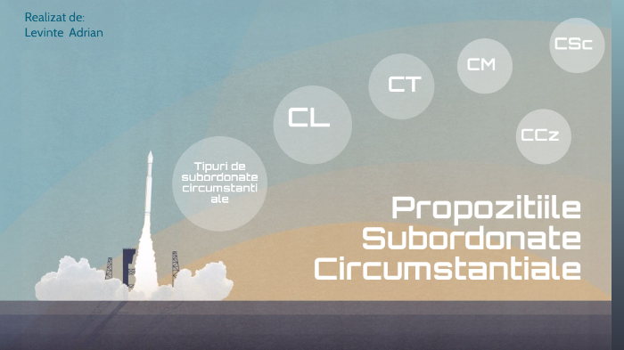 Propozitiile subordonate circumstantiale by Anonim Anonimus on Prezi