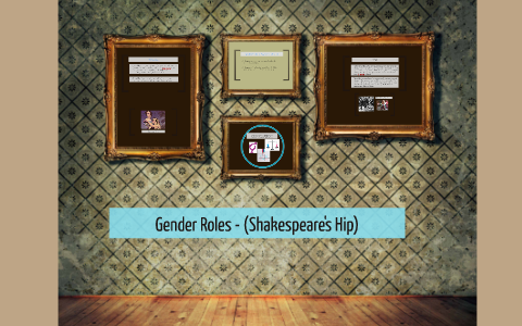 Romeo and Juliet - Gender Roles by Dana Hubraq on Prezi