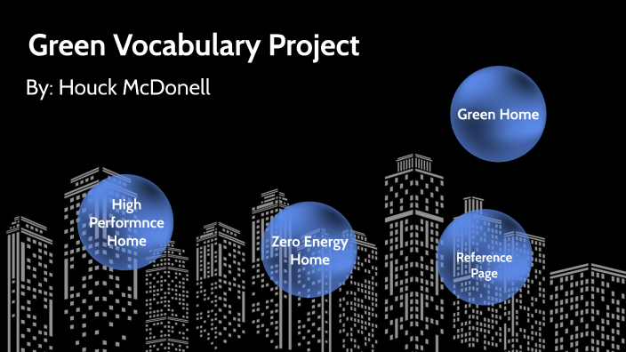 Green Vocabulary Project by Lawrence McDonell on Prezi