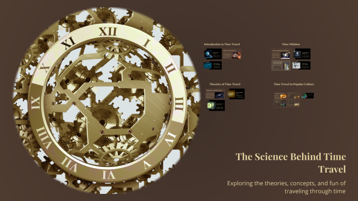 The Science Behind Time Travel by Reyansh Malhotra on Prezi