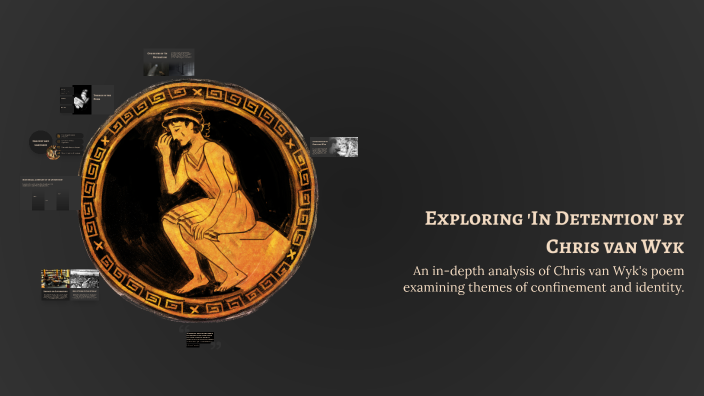 Exploring 'In Detention' by Chris van Wyk by Eva Monteiro on Prezi