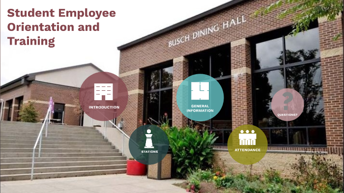 Student Employee Orientation and Training by Busch Dining Hall Student ...