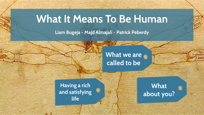 What is means to be human by Liam Bugeja on Prezi