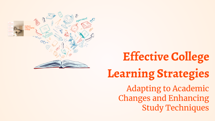Effective College Learning Strategies by Geo Berret on Prezi