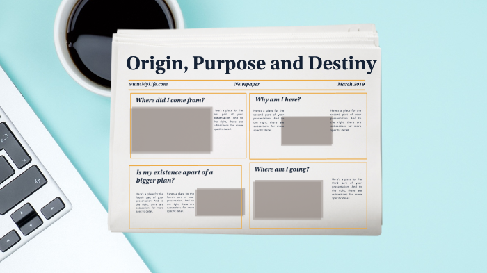 Origin, purpose and destiny by Akema Greenaway on Prezi