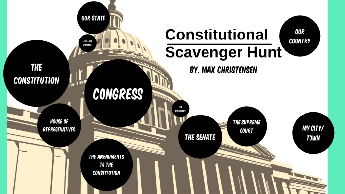 constitutional scavenger hunt by max christensen on Prezi