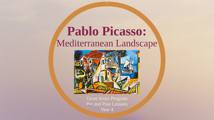 Pablo Picasso: Mediterranean Landscape by Sharon Cathey on Prezi
