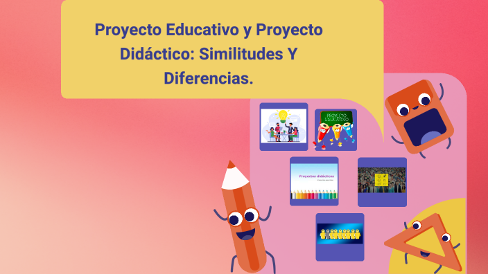Proyecto Educativo y Proyecto Didáctico by DÉBORA CASTELLANOS on Prezi