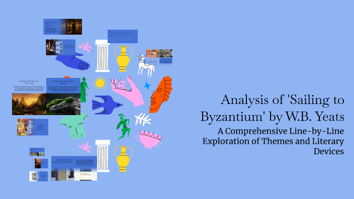Analysis of 'Sailing to Byzantium' by W.B. Yeats by Editing ...