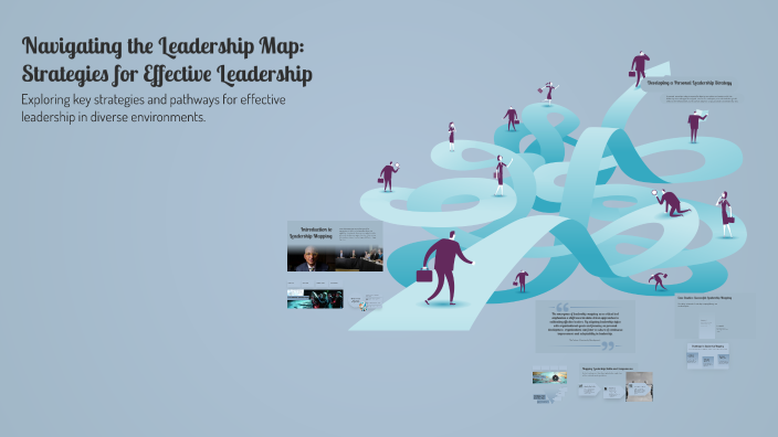 Navigating the Leadership Map: Strategies for Effective Leadership by ...